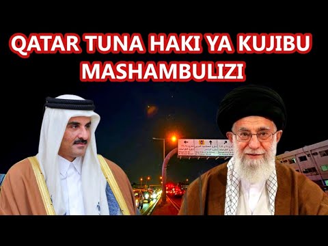 QATAR YALAANI VIKALI SHAMBULIZI LA IRAN, YADAI INA HAKI YA KUJIBU MASHAMBULIZI KWA MAKOMBORA