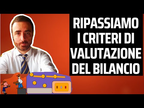 I CRITERI DI VALUTAZIONE del bilancio ripassiamoli insieme art. 2426 cc