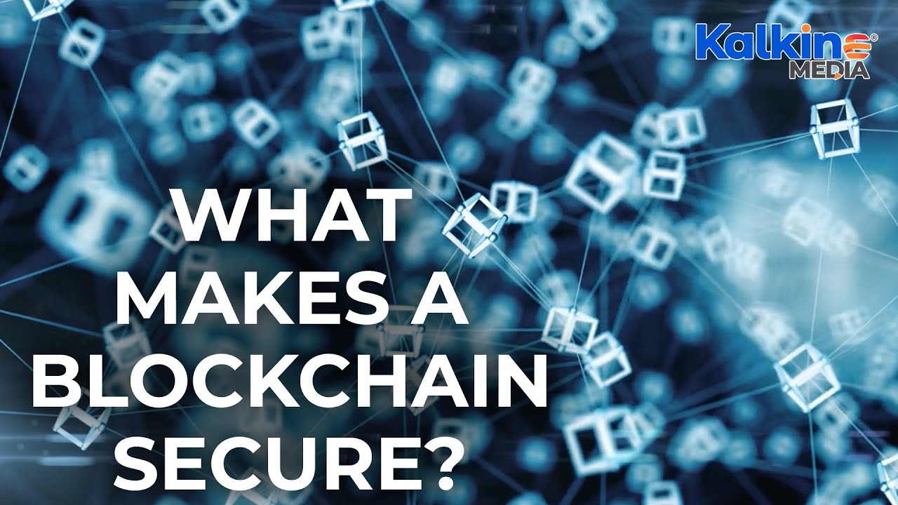 What Makes a Blockchain Secure?