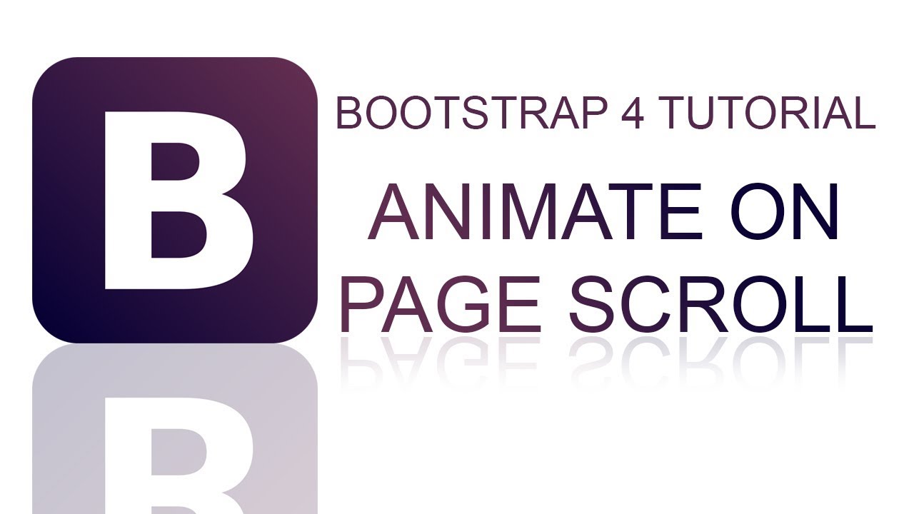 Bootstrap 4 tutorial animate on page scroll (free download source code)