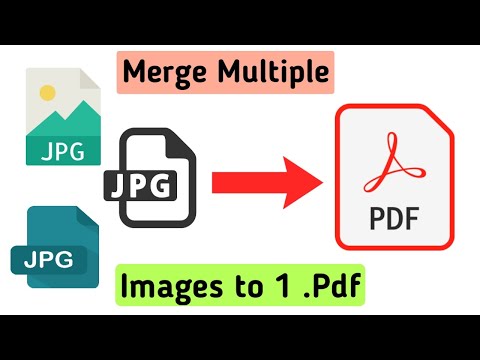 How to Convert Multiple JPG to One PDF | How to Merge Multiple JPG into one PDF Document