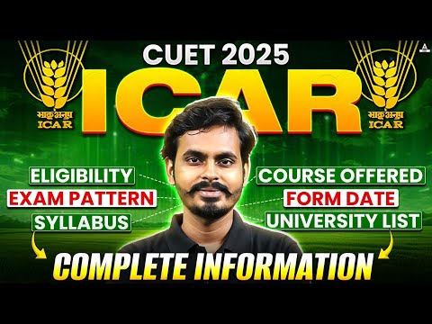 ICAR Eligibility, Syllabus, Exam Pattern| ICAR Application form 2025| CUET ICAR 2025 Complete Detail