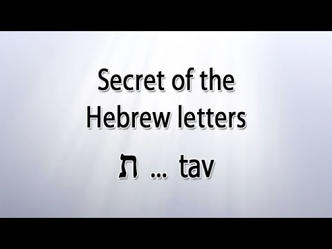 Secret of the Hebrew letter Tav