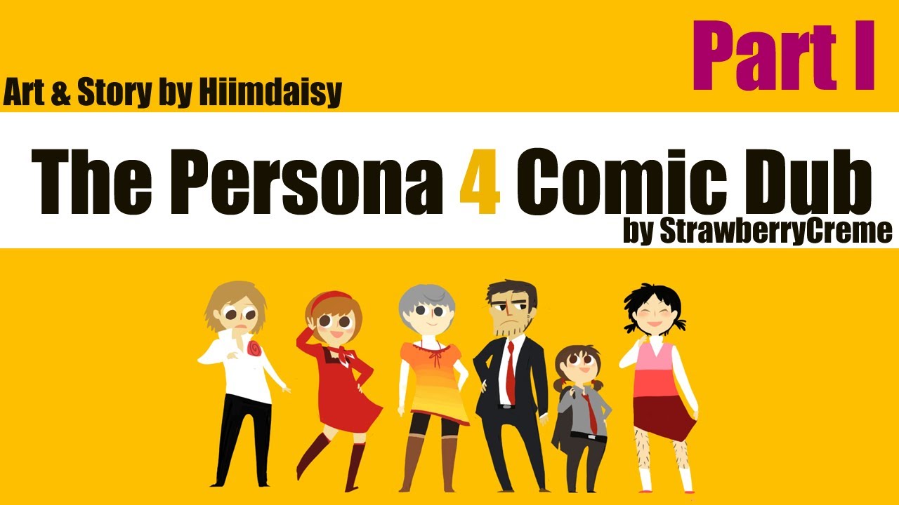 [Persona 4] Hiimdaisy Comic Dub (Part 1)