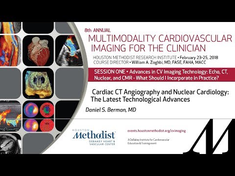 Cardiac CT Angiography and Nuclear Cardiology: Latest Technological Advances (DANIEL S. BERMAN, MD)