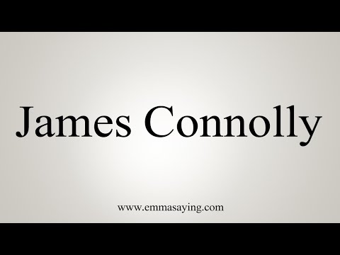 How To Say James Connolly