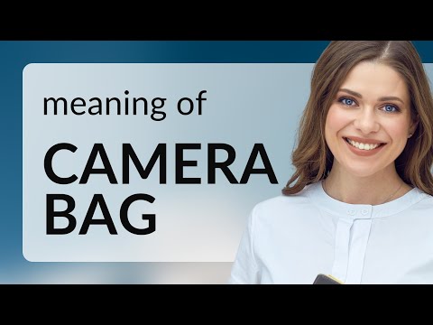 Understanding the Phrase "Camera Bag"