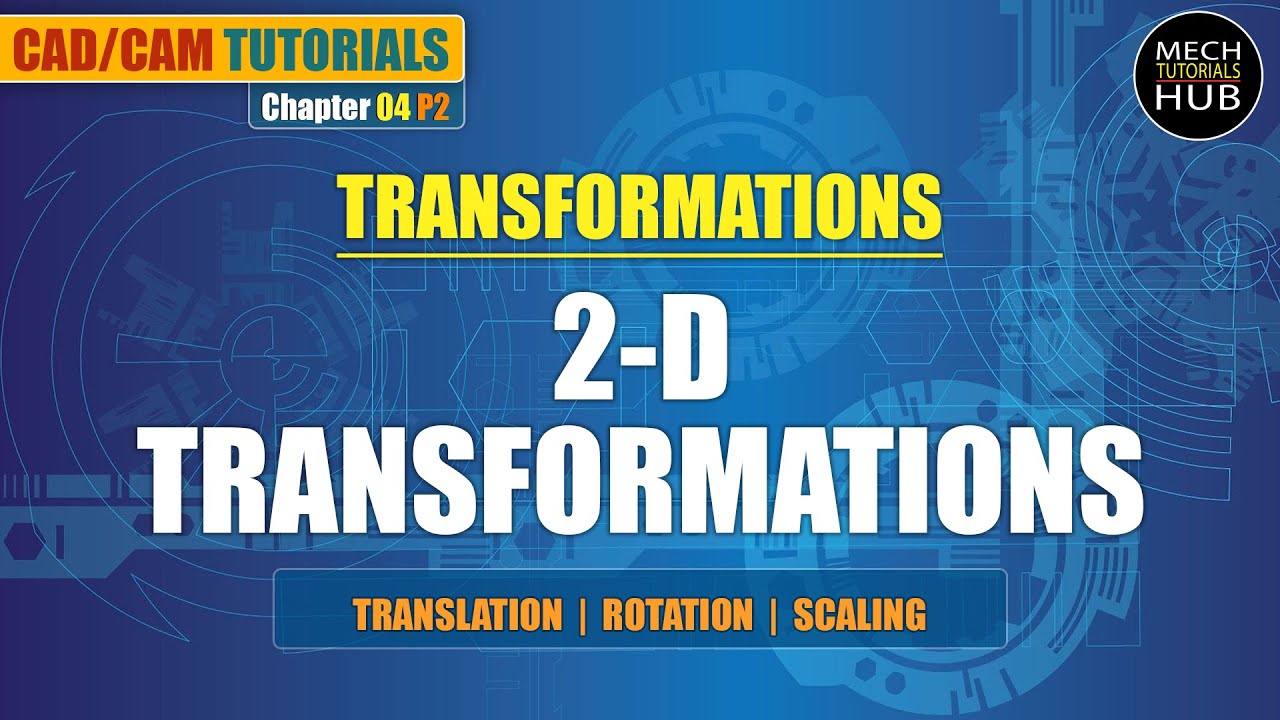 2D TRANSFORMATIONS (Problems Solving) | TRANSFORMATIONS | CAD/CAM Tutorials | Chapter 04 Part 02