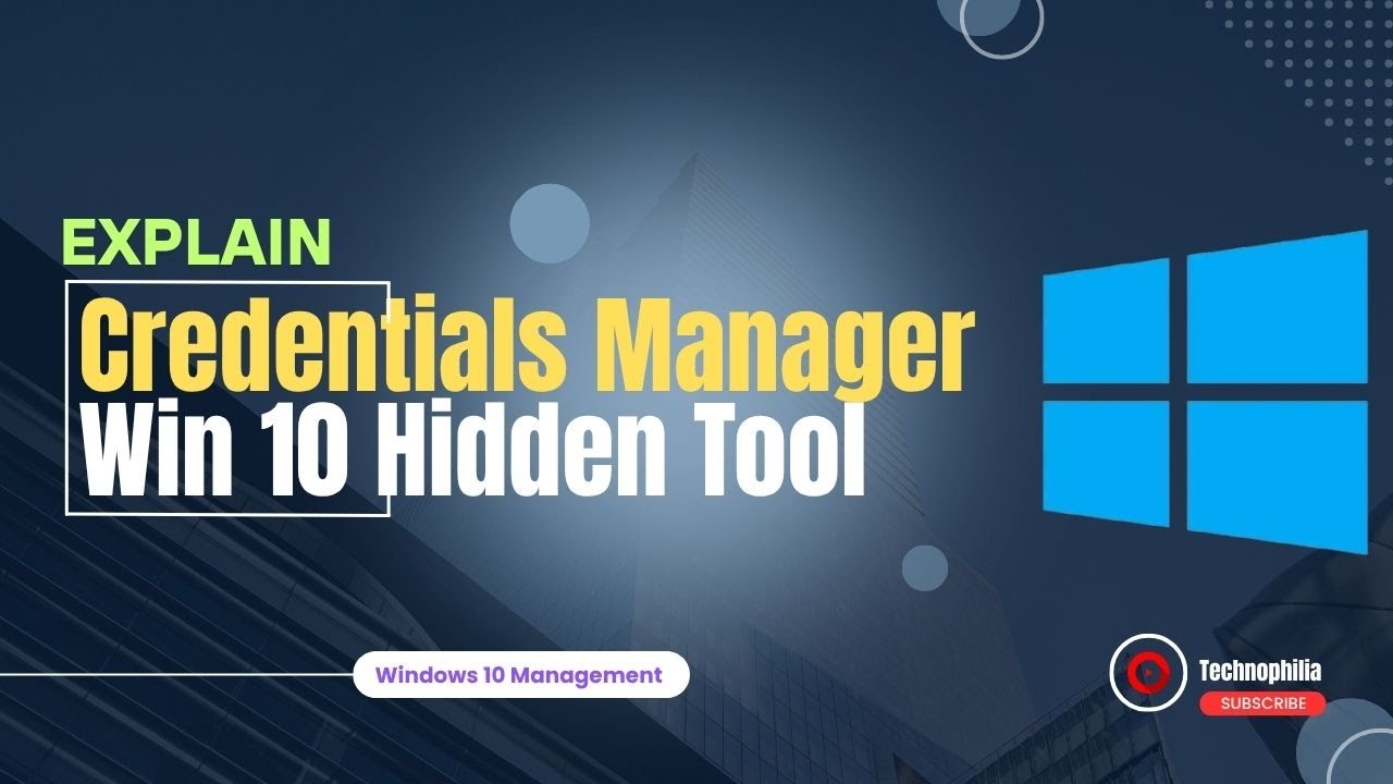 17 | Where Windows Stores Your Passwords | Hidden Tool: Credential Manager