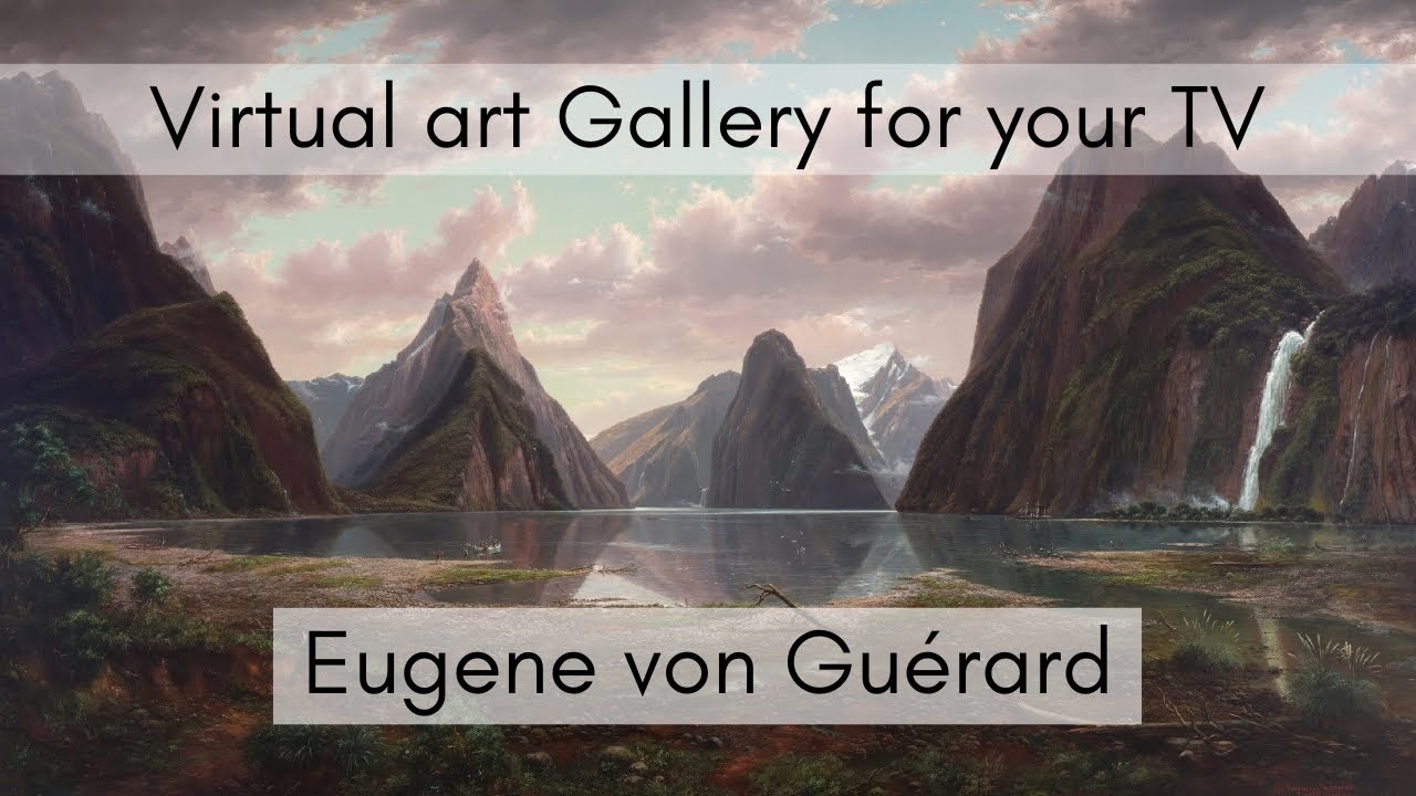 Eugene von Guérard – Master of Romantic Landscapes | 4K Virtual Art Gallery