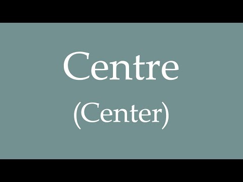 How To Pronounce 'Center' (Centre) in French