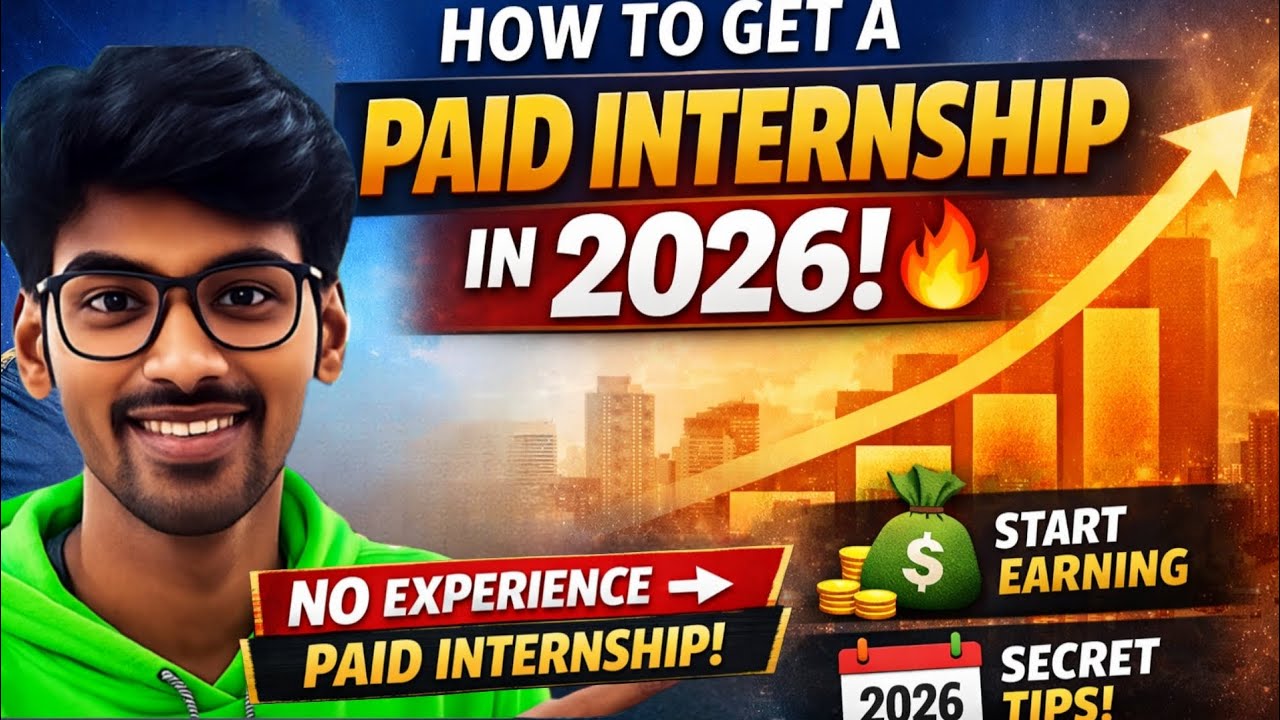 How to Get a Paid Internship in 2026 🔥 | Earn While You Learn | No Experience Needed