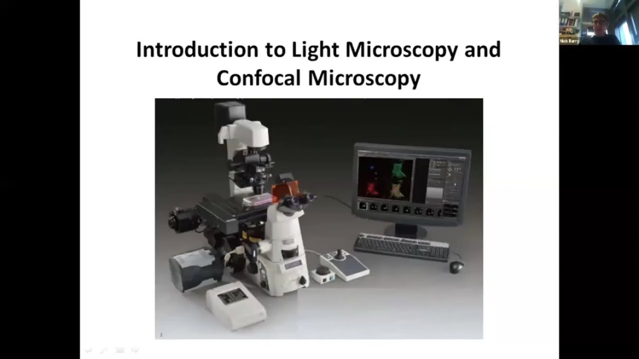 Introduction to Light Microscopy - Nick Barry