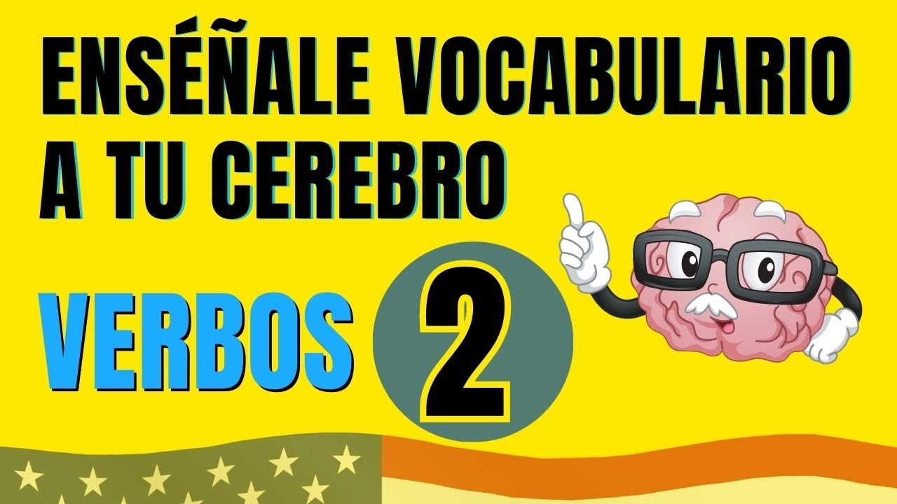 🧠 Enséñale Vocabulario De Inglés A Tu Cerebro. Verbos 2 ✅