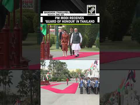 PM Modi receives ceremonial welcome, Guard of Honour in Bangkok