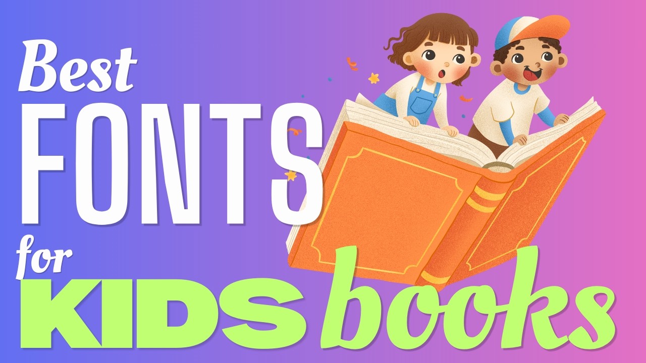 8 Best Fonts For Children’s Books and Other Kids Projects | Graphic Design & Typography