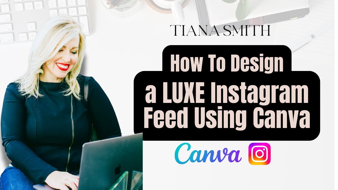 How to Design a LUXE Instagram Feed Using Canva