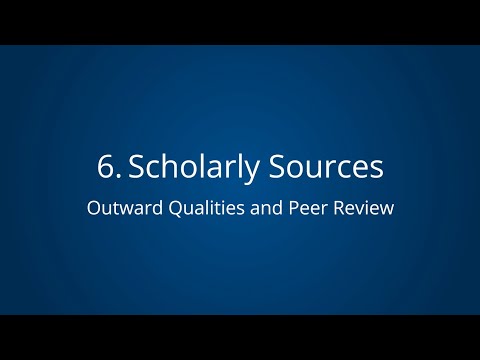 Scholarly Sources: Outward Qualities and Peer Review | Sources Types Ranked Series