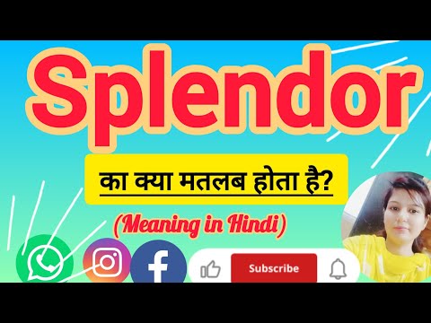 Splendor meaning in Hindi Splendor ko Hindi m kya khte h Splendor ka matlb hindi m kya hota h