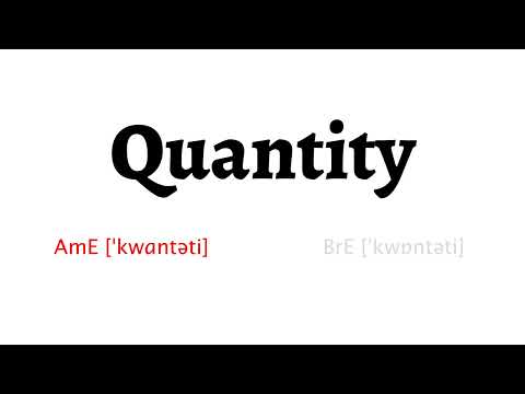 How to Pronounce quantity in American English and British English