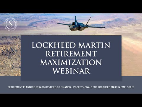 Lockheed Martin Retirement Maximization Webinar – Strittmatter Wealth Management Group