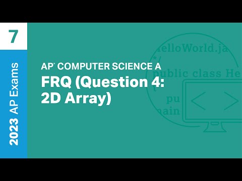 7 | FRQ (Question 4: 2D Array) | Practice Sessions | AP Computer Science A