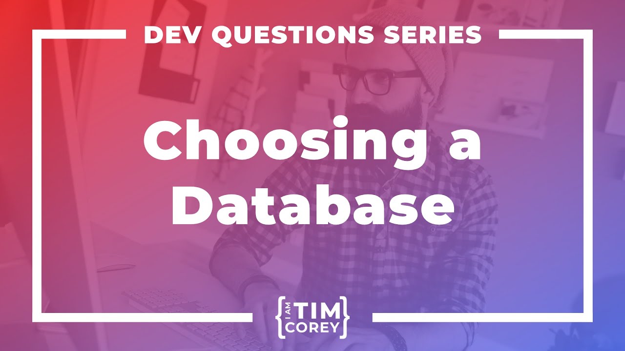 129. Which Database Type Should I Use For My App?