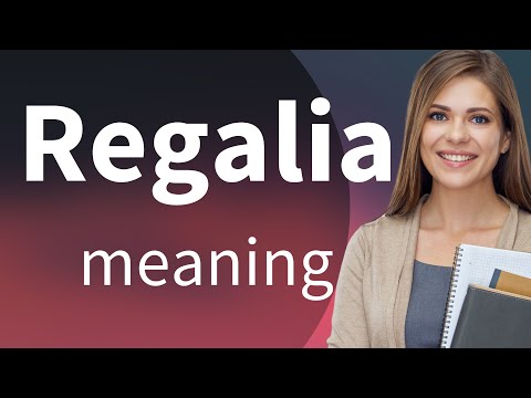 Regalia | REGALIA definition
