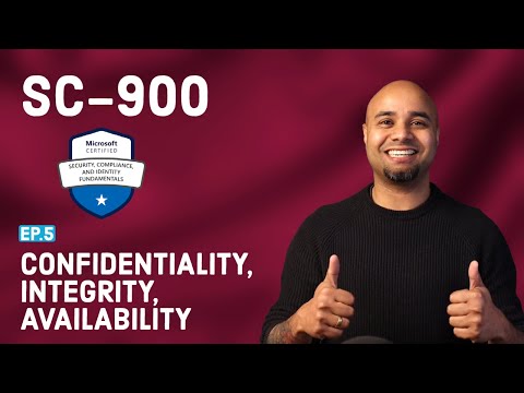 SC-900 EP 05: CIA (Confidentiality, Integrity, Availability)