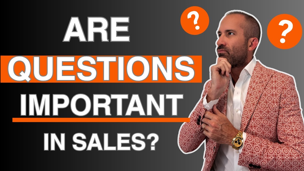 Is Asking Questions In Sales Important?