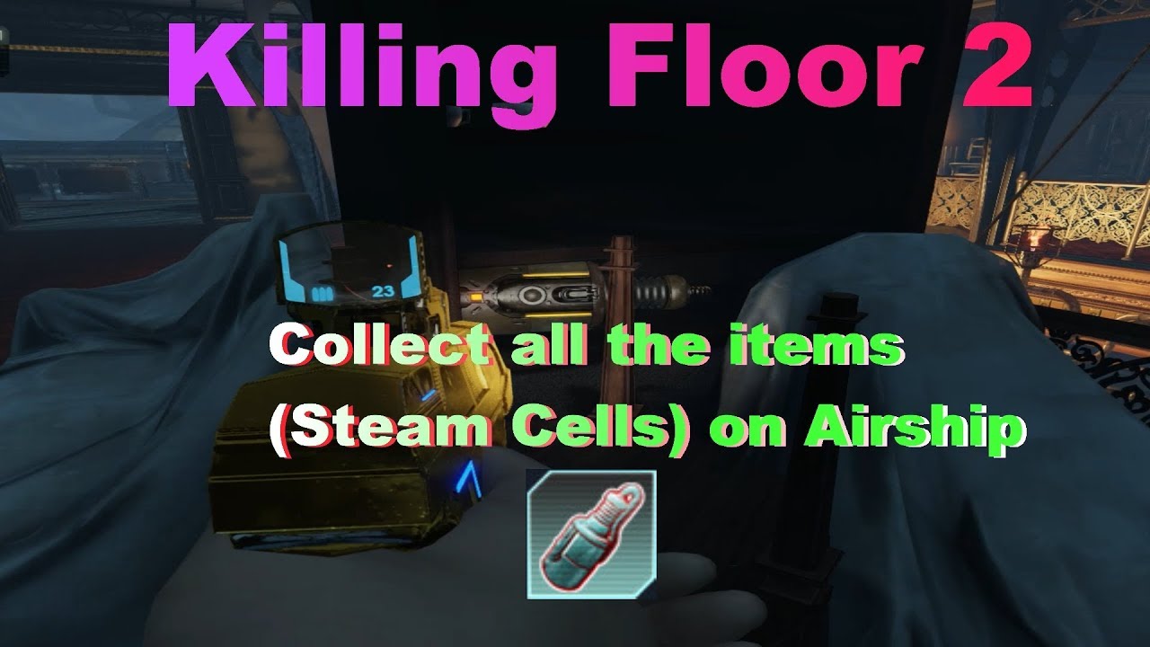 Killing Floor 2 - Airship map Quick Search all Collectibles items