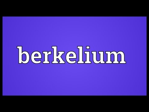Berkelium Meaning