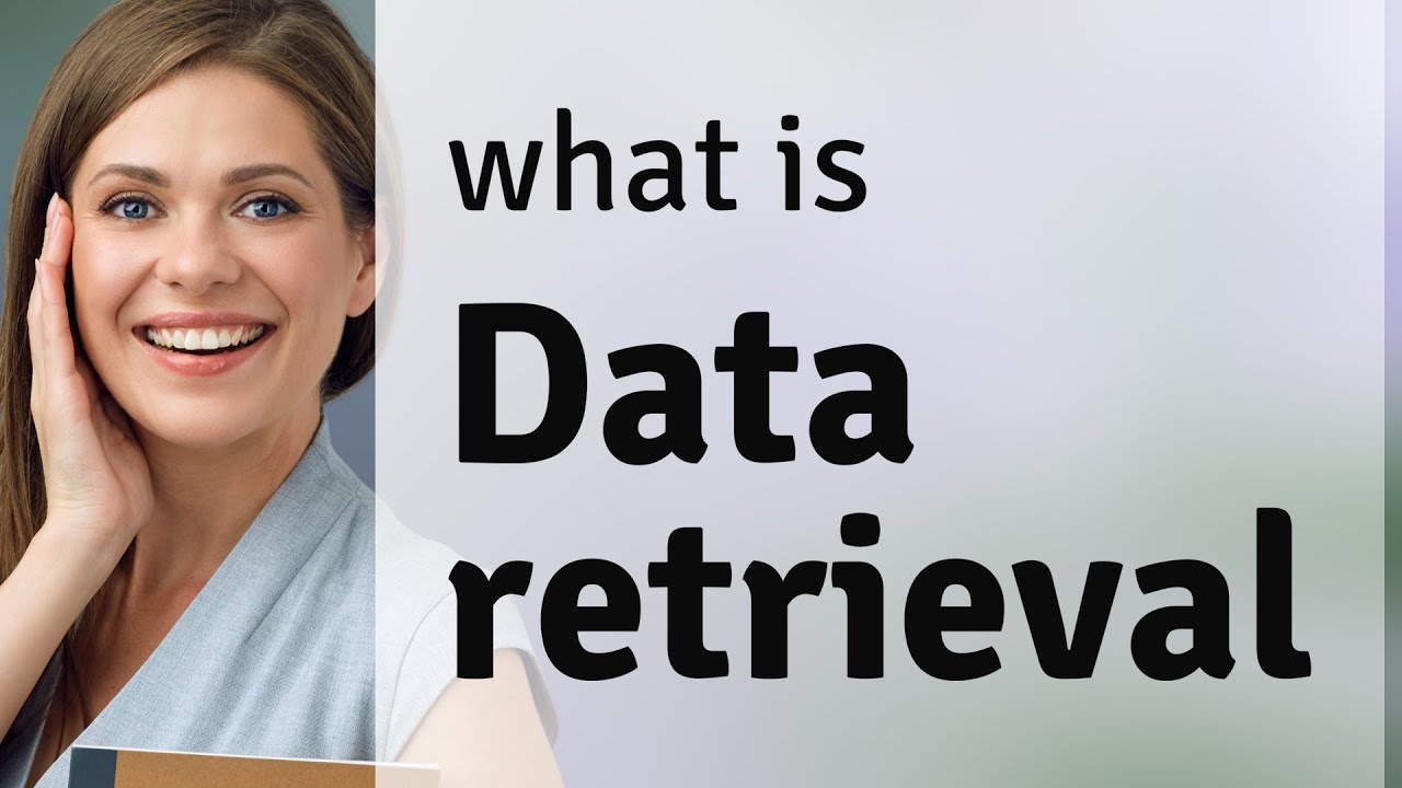 Understanding Data Retrieval: A Guide for English Learners