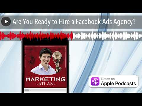 Are You Ready to Hire a Facebook Ads Agency?