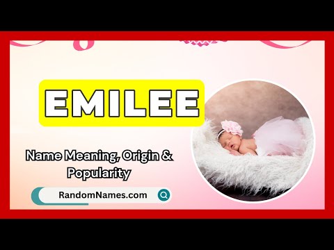 Emilee - Baby Girl Name Meaning, Origin & Popularity - RandomNames.com