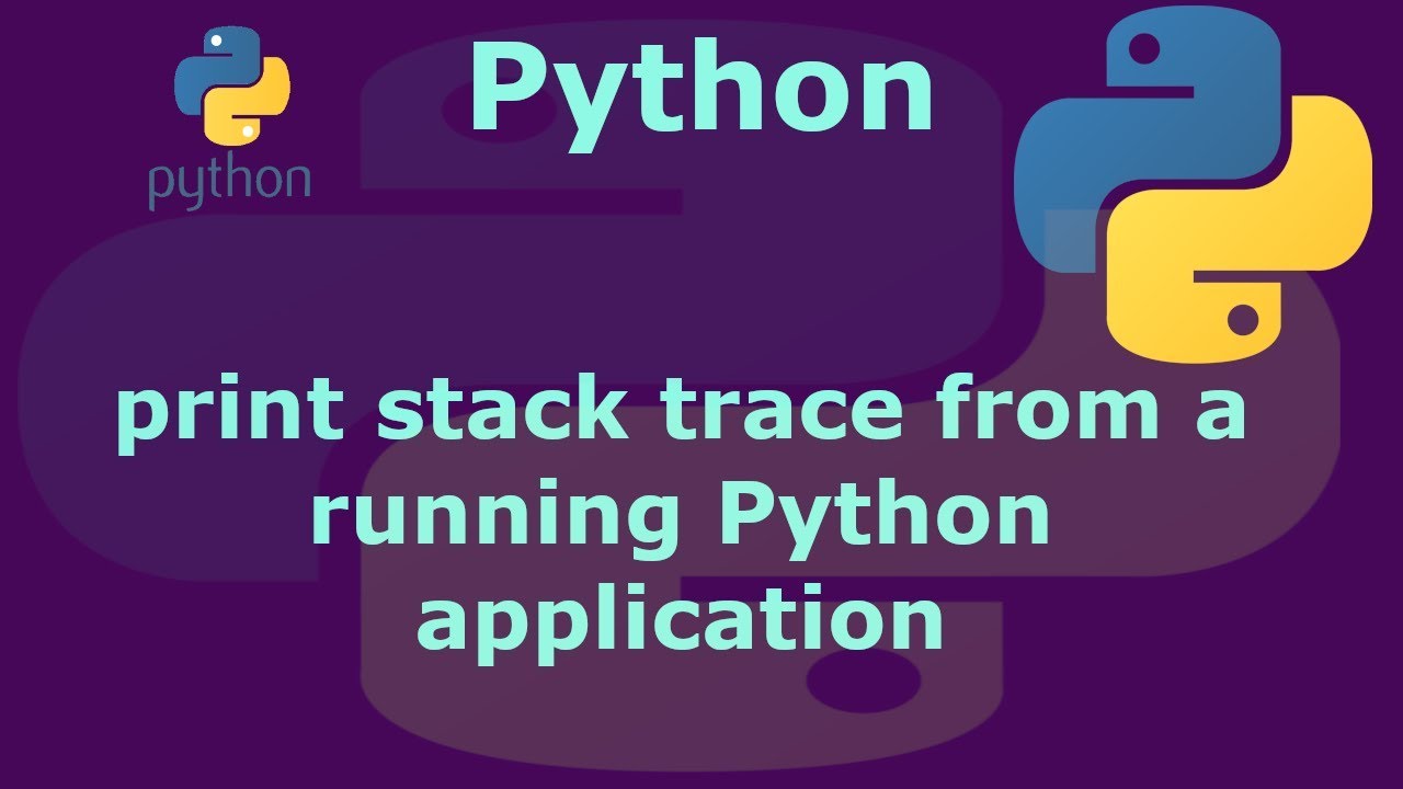 How to print stack trace from a running Python application