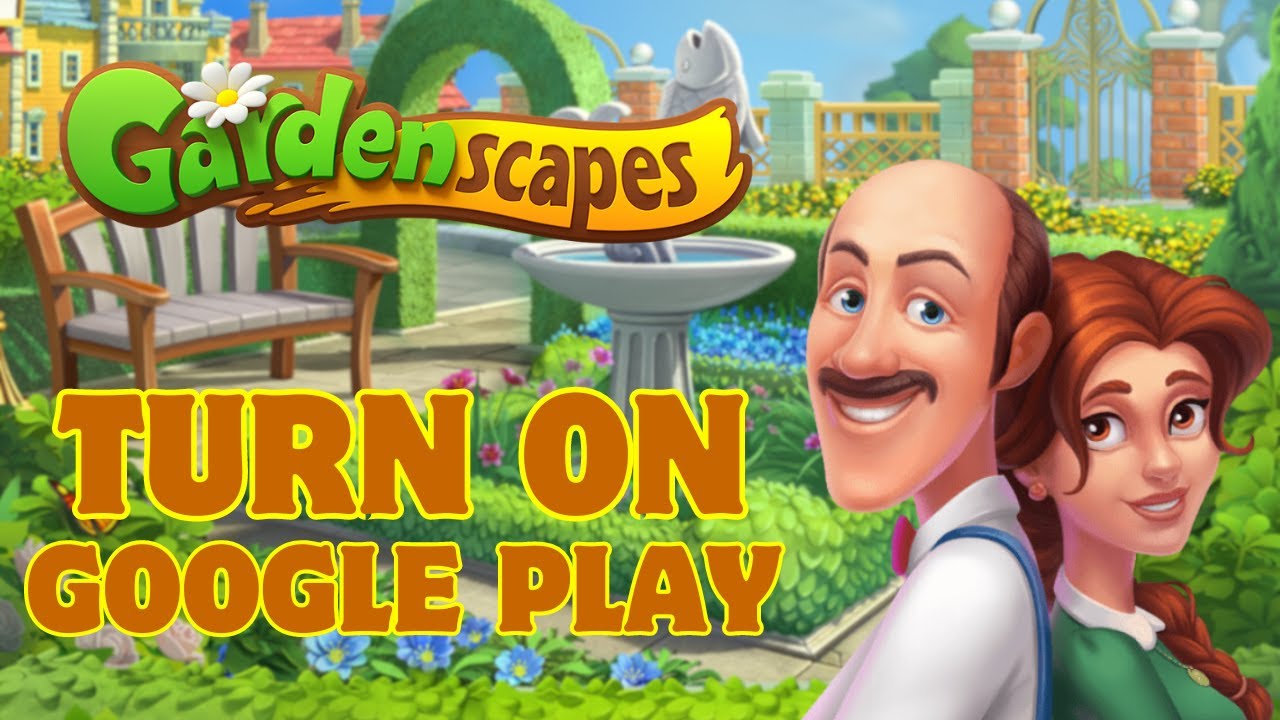 How to Turn On Google Play on Gardenscapes? 2023 (Quick & Easy) | Gardenscapes