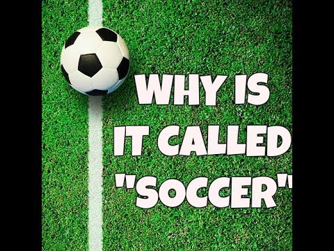 Why is football called soccer in America?