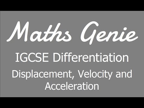 IGCSE Differentiation 4 - Displacement, Velocity and Acceleration