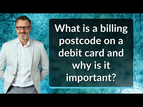 What is a billing postcode on a debit card and why is it important?