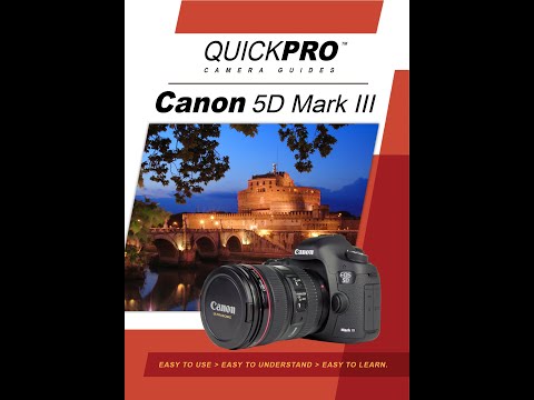 Canon 5D Mark III: Instructional guide