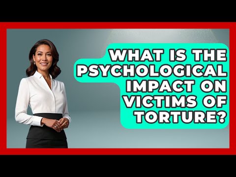What Is The Psychological Impact On Victims Of Torture? - Jail & Prison Insider
