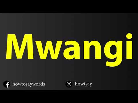 How To Pronounce Mwangi