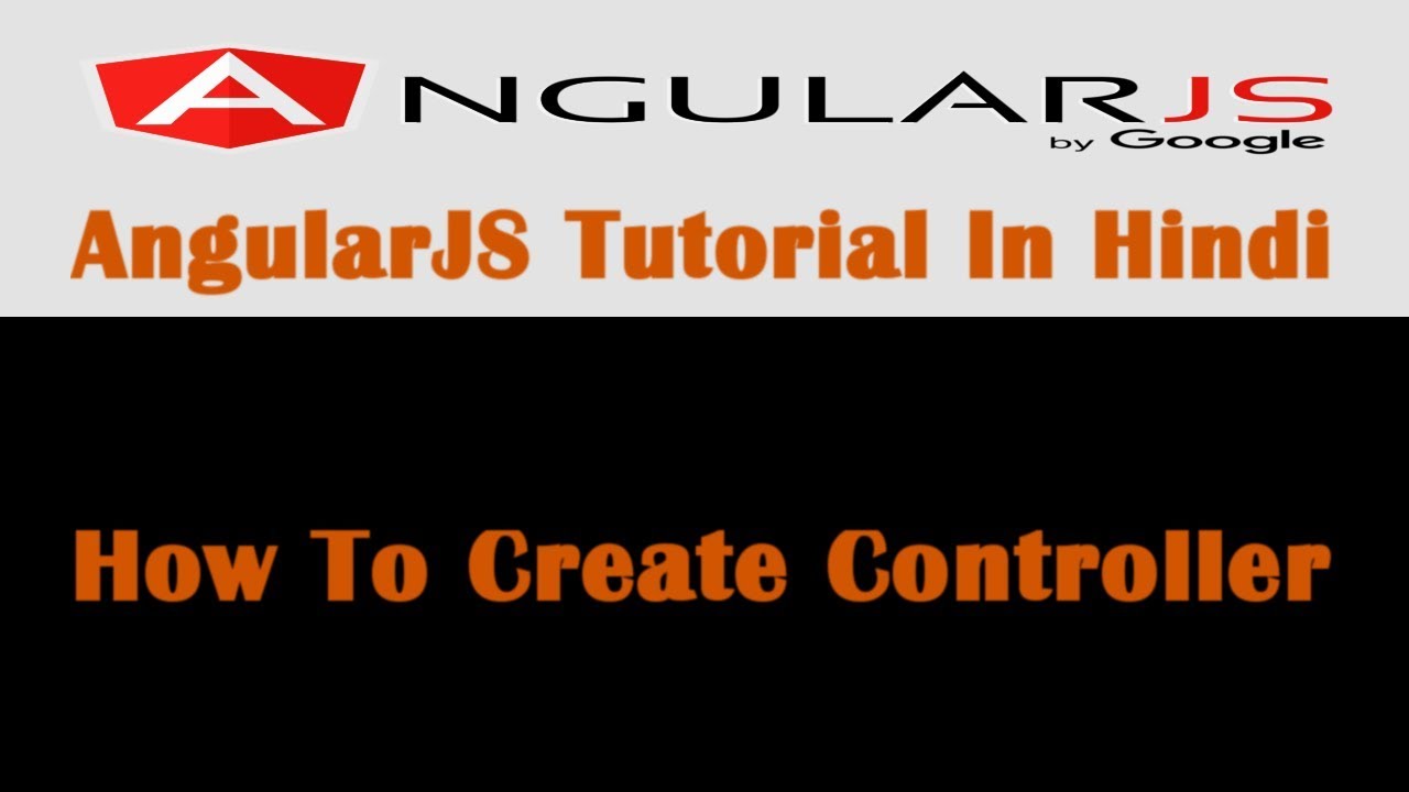 AngularJS Tutorial - 7 - How To Create Controller In AngularJS - Hindi