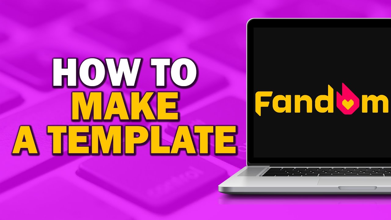 How To Make a Template on Fandom (Quick Tutorial)