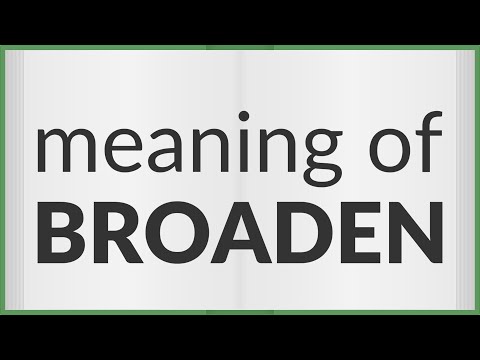 Broaden | meaning of Broaden