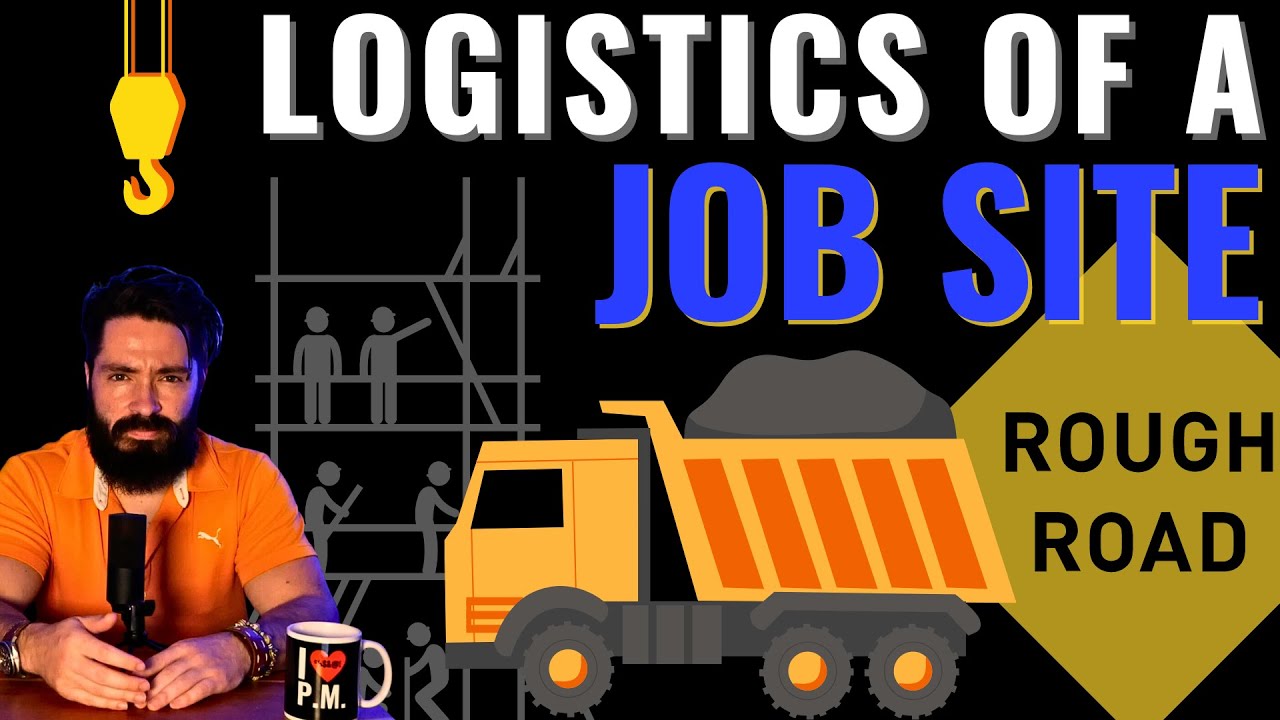 Job Site Logistics in Construction: A Basic Overview of 9 Must-Know Topics