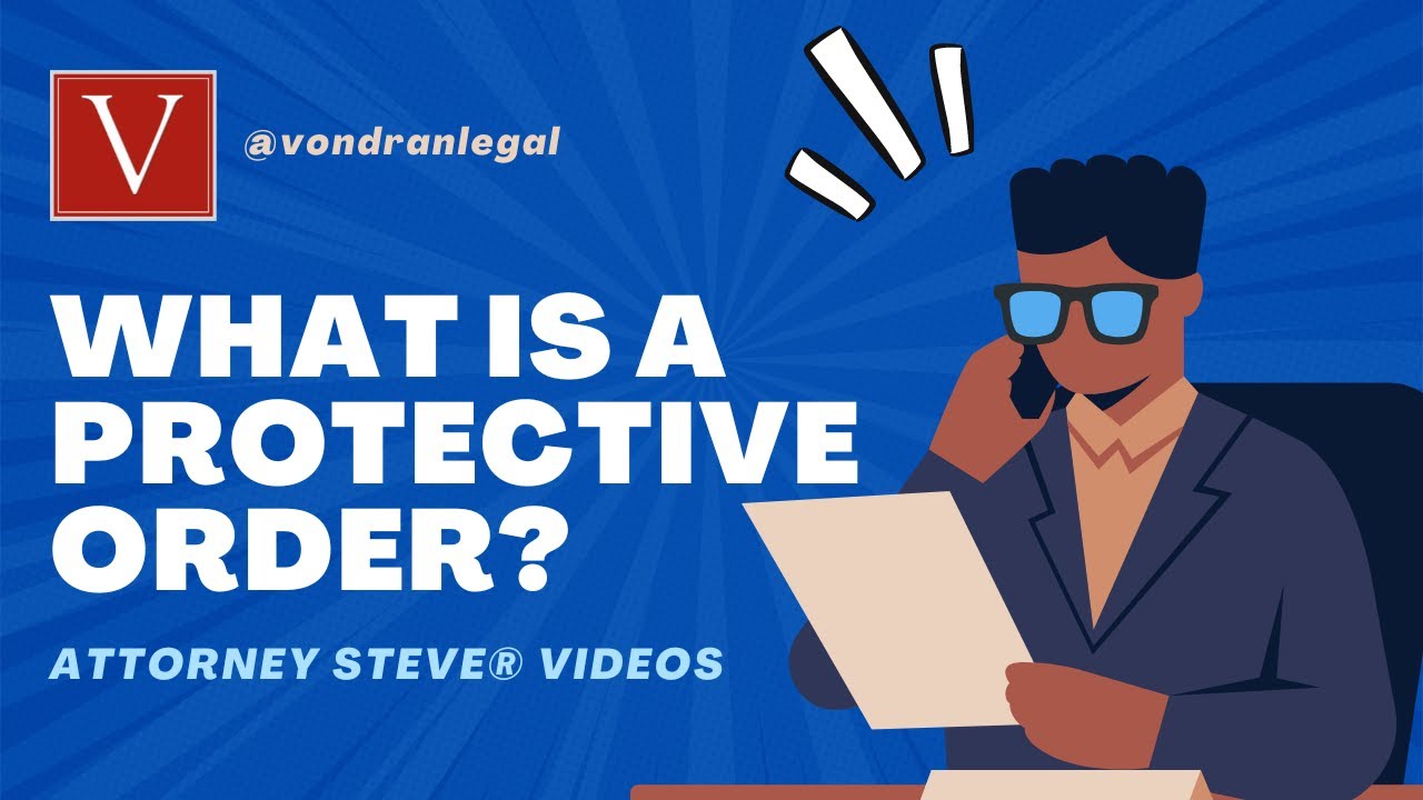 What is a Protective Order by Attorney Steve®