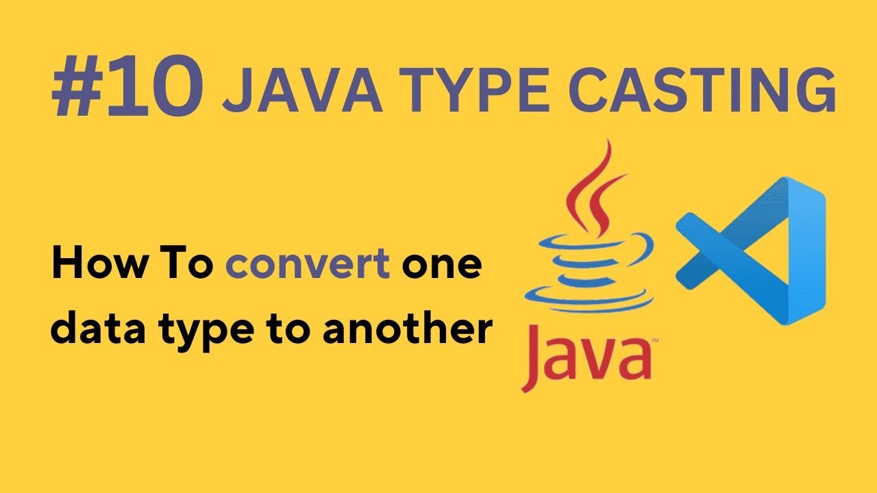 #10 Java Type Casting Explained – Implicit & Explicit Conversion (2025)
