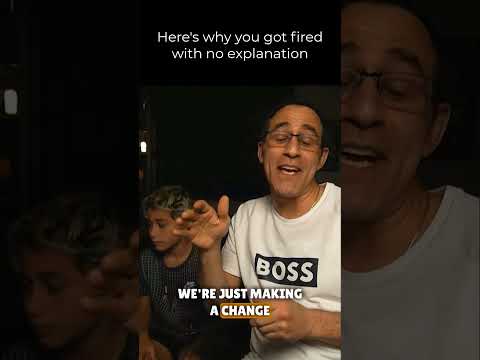 Here's why you got fired with no explanation